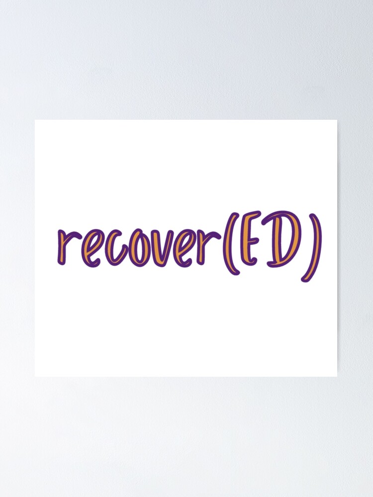 "recover(ED)" Poster for Sale by GrellenDraws | Redbubble