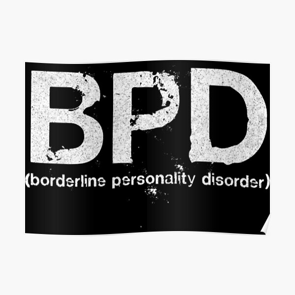 "Borderline Personality Disorder" Poster for Sale by MaeAlfred | Redbubble
