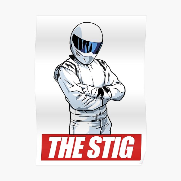 The Stig Posters | Redbubble