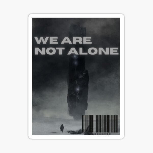 "We Are Not Alone" Sticker for Sale by TekashiDesign | Redbubble