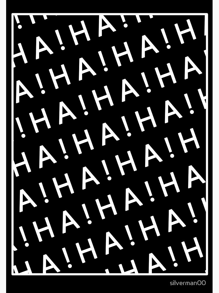 "HA!" Poster by silverman00 | Redbubble
