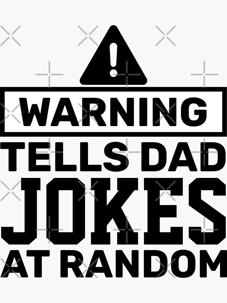 "Warning Tells Dad Jokes At Random | art" Sticker for Sale by LimaAsh ...
