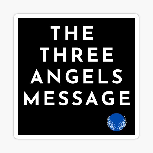 "THE THREE ANGELS MESSAGE " Sticker for Sale by ValentineAlbeta | Redbubble
