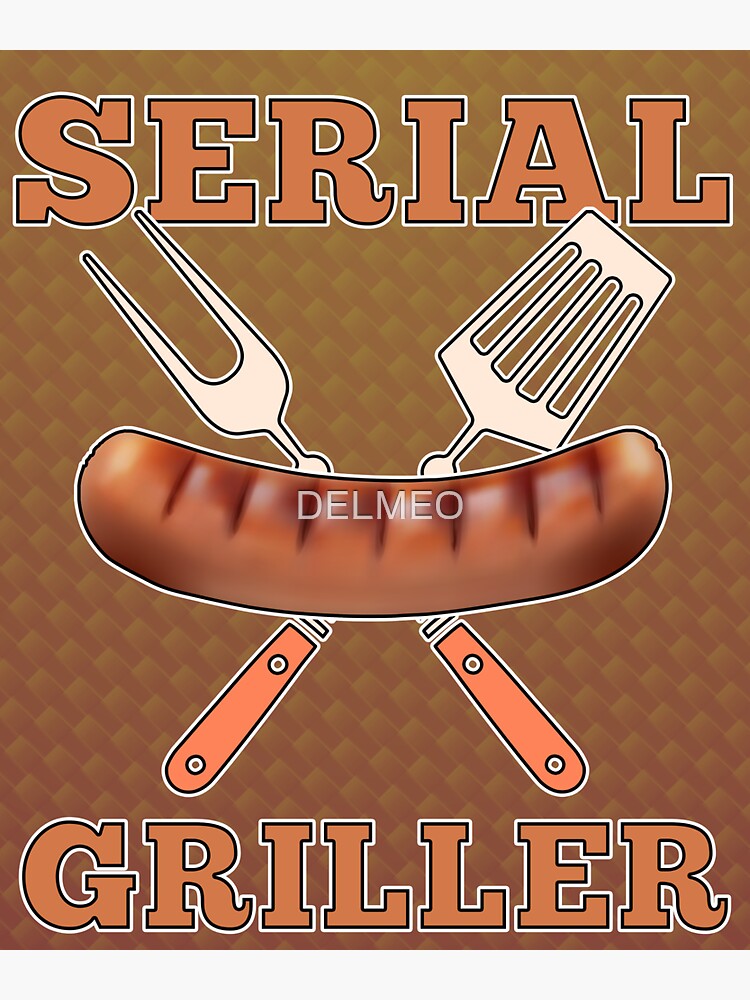 "Serial Grillers" Sticker by DELMEO | Redbubble