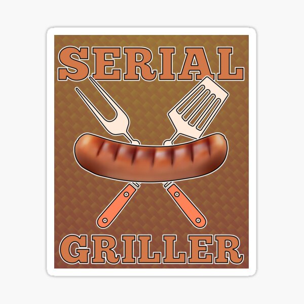 "Serial Grillers" Sticker by DELMEO | Redbubble