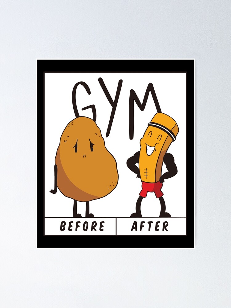 "Funny Potato Gym Before After Workout Fitness Gift " Poster for Sale ...