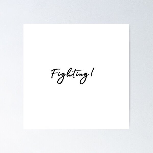 "Fighting Hwaiting Korean Word" Poster for Sale by Kdramaspot | Redbubble