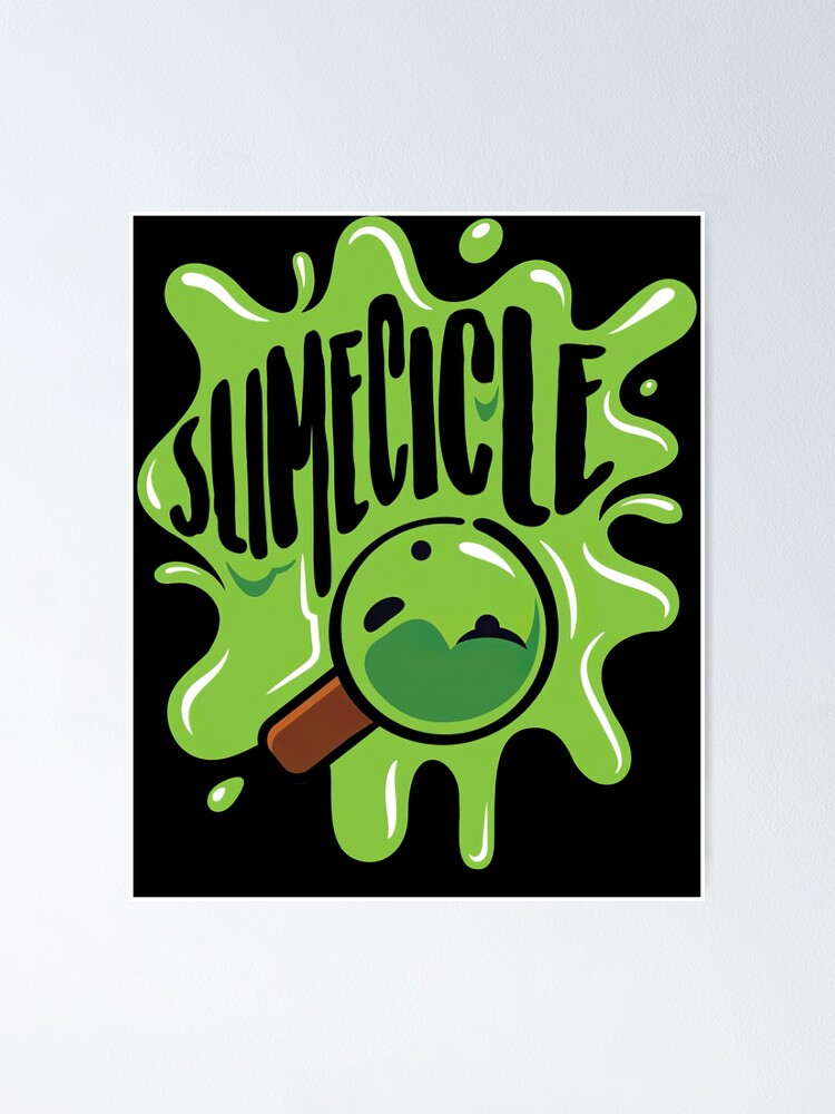 "slimecicle merch" Poster for Sale by NathanKnight7 | Redbubble
