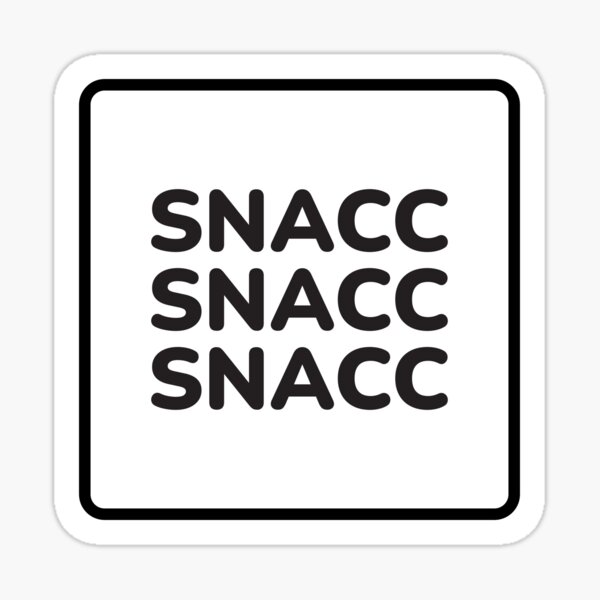 "SNACC SNACK" Sticker by goodiegood | Redbubble