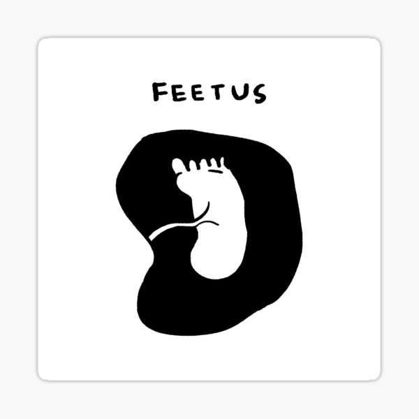 "Feetus" Sticker by 4naans | Redbubble