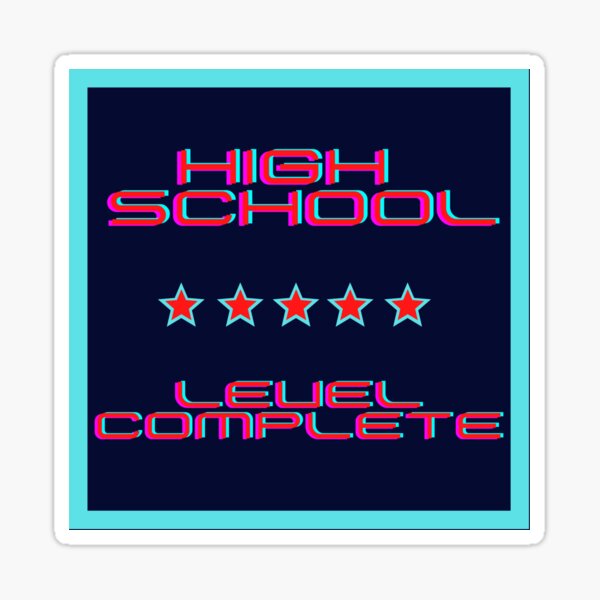 "High School Level Complete Sticker" Sticker for Sale by ...