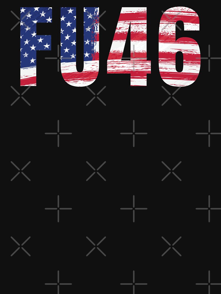 "FU46 Patriotic Anti Biden American Flag Sarcastic Vintage" T-shirt for ...