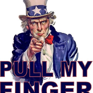"Funny Uncle Sam I Want You - Pull My Finger Protest Joke Cartoon ...