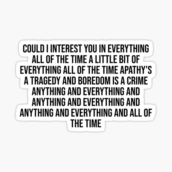 "A little bit of everything all of the time" Sticker by RadicalAM ...