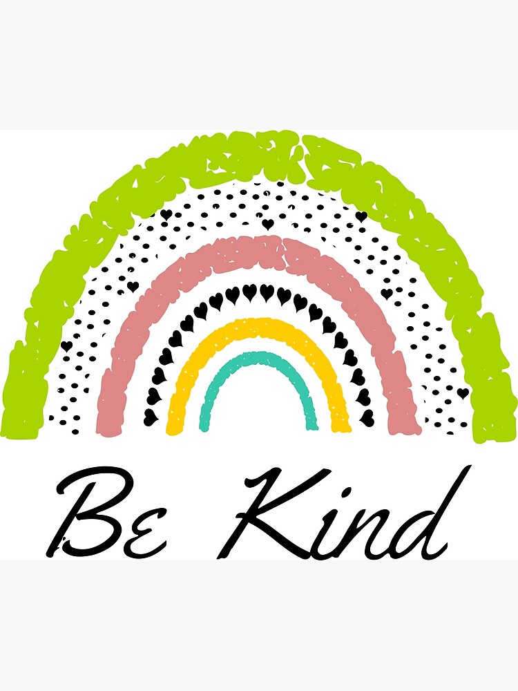 "Be Kind, Be Kind Rainbow, Rainbow, motivational quote, happiness ...