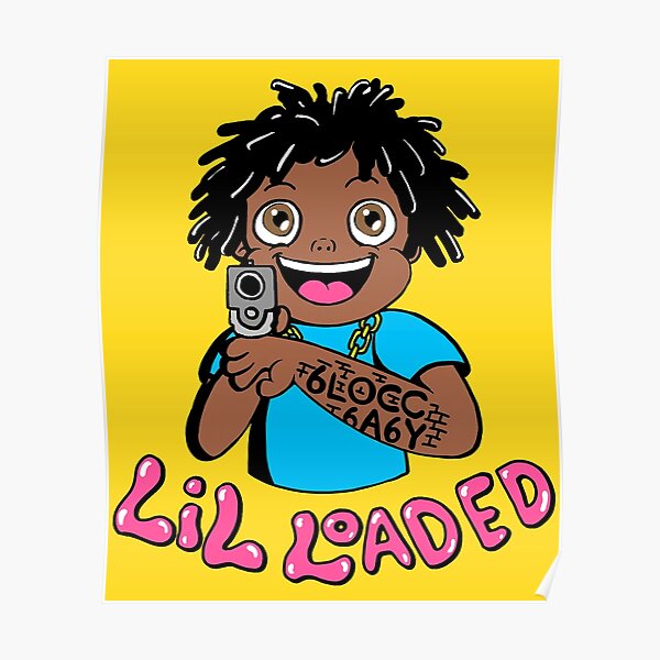 "lil loaded" Poster for Sale by EthanLewis779 | Redbubble