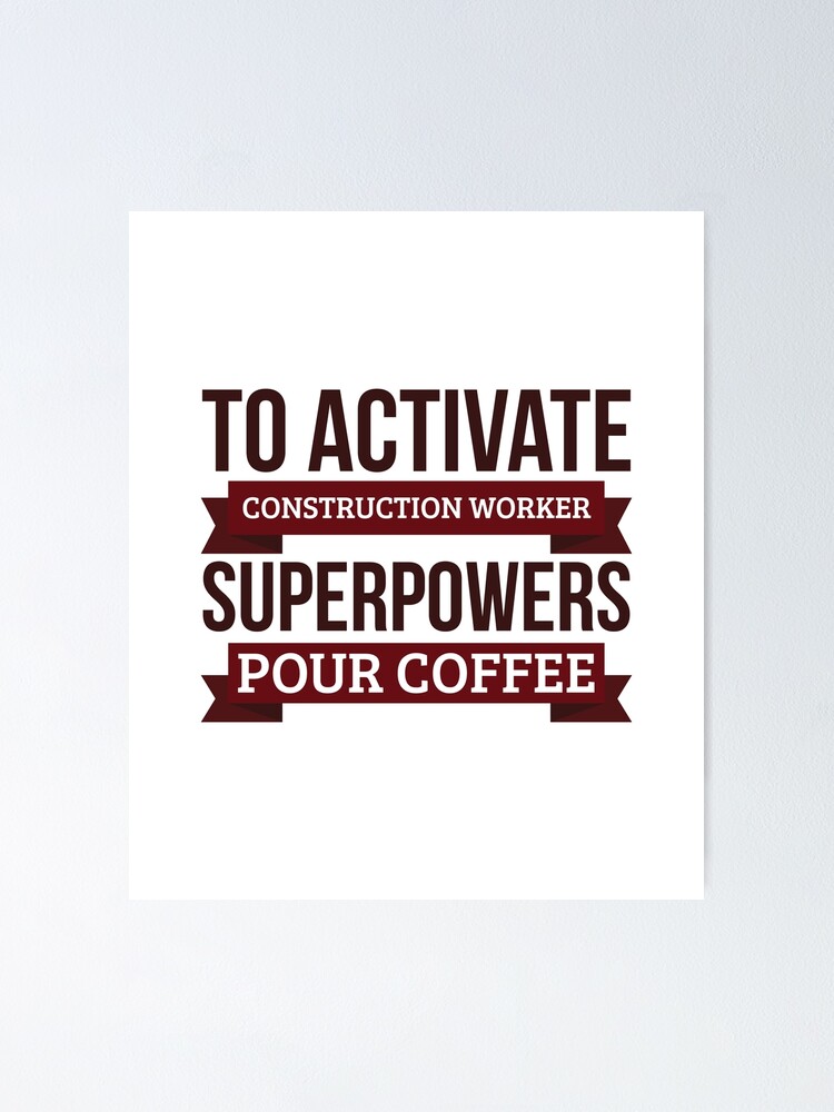 "Construction worker gift, To Activate Construction worker Superpowers ...