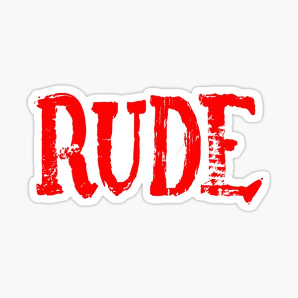 "rude" Sticker for Sale by CENDOELS | Redbubble