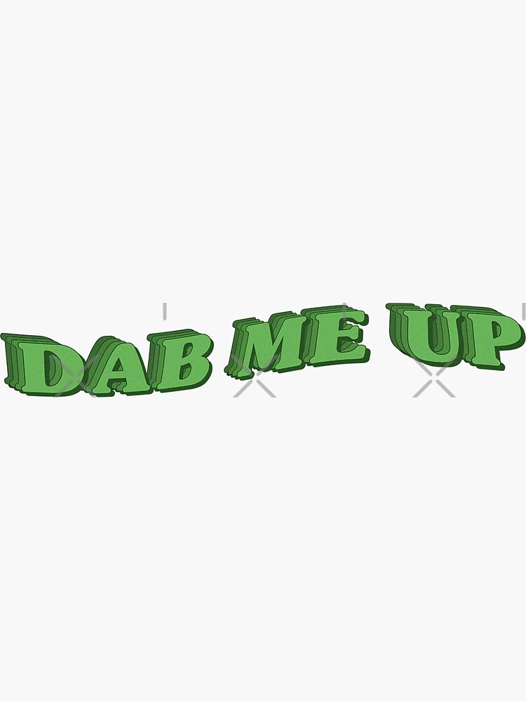 "slimecicle quotes "dab me up"" Sticker for Sale by renmei-studios ...