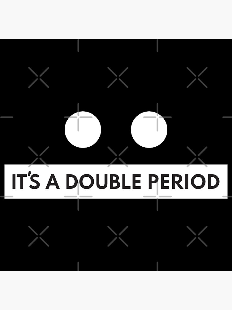 "The Office It’s A Double Period White" Poster by felixbunny | Redbubble