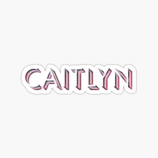Caitlyn Stickers | Redbubble