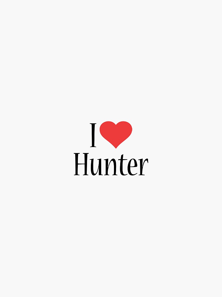 "I Love Hunter" Sticker for Sale by teedesiigner | Redbubble