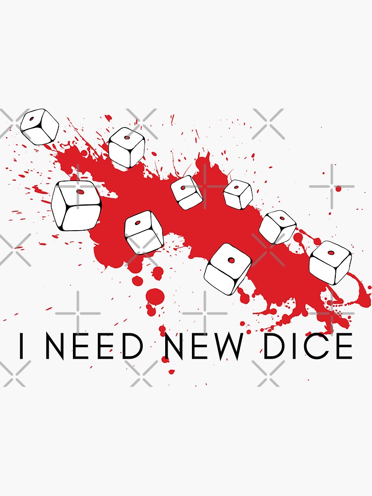 "I Need New Dice - Tabletop Wargaming Meme with Lots of Dice and ...