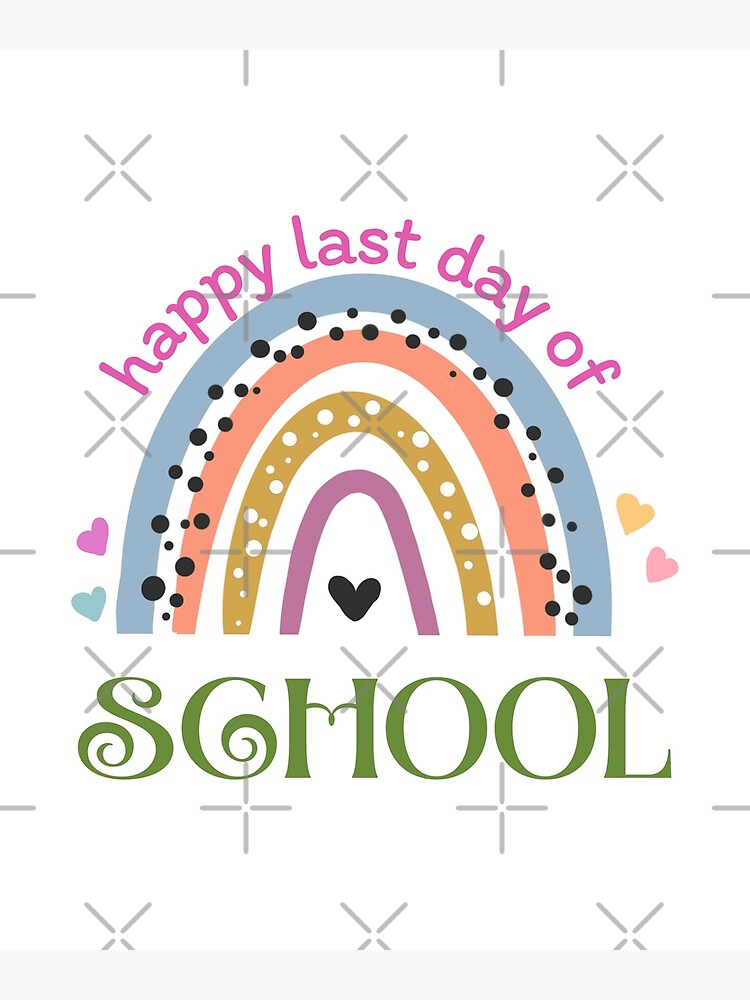 "Rainbow last day of school, Kindergarten Teacher Last Day Of School ...