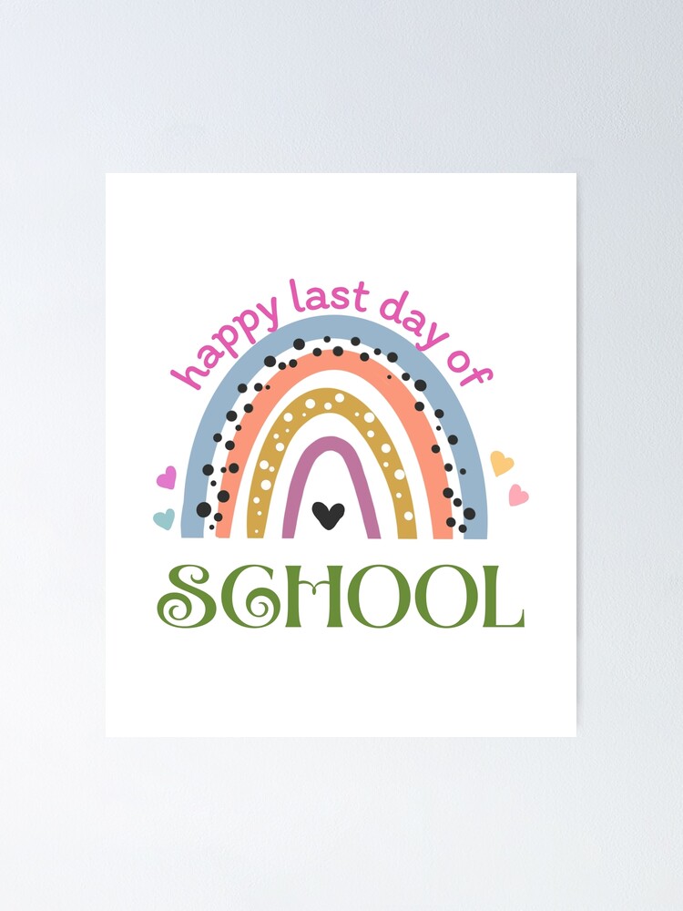 "Rainbow last day of school, Kindergarten Teacher Last Day Of School ...