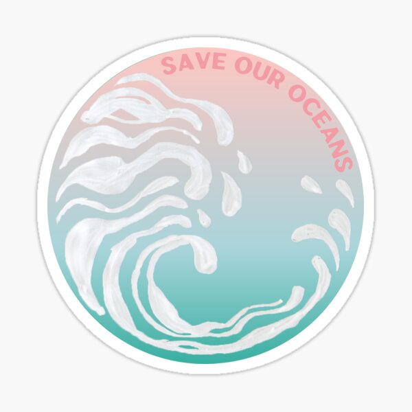 "Save Our Oceans" Sticker by fadedsprings | Redbubble