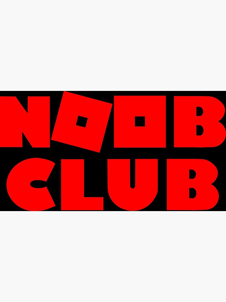 "Noob Club" Poster for Sale by Physiss | Redbubble