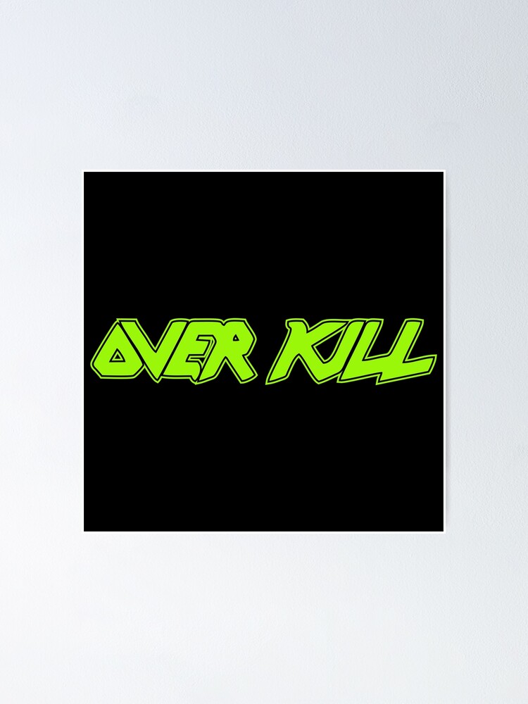 "Astounding Overkill Band Logo" Poster for Sale by vehiwado | Redbubble