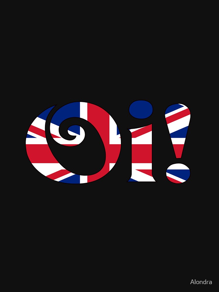 "OI! Union Jack, British Slang" T-shirt by Alondra | Redbubble