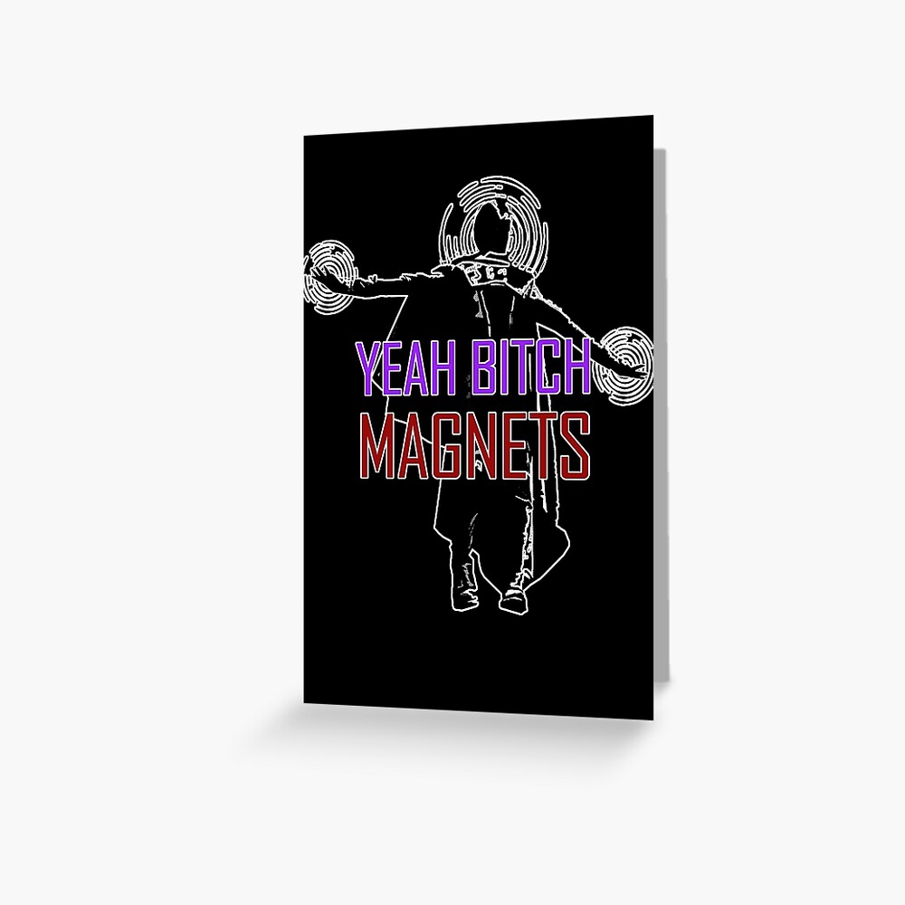 "YEAH B****H MAGNETS" Greeting Card for Sale by moali | Redbubble