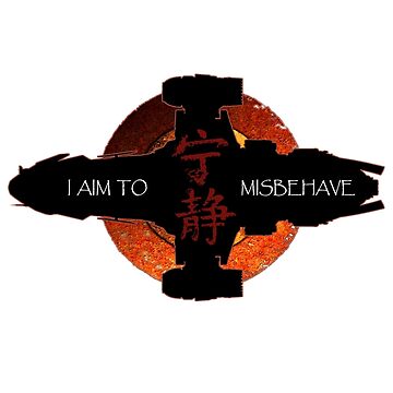 "I aim to misbehave - firefly" Sticker for Sale by Moses Aliman | Redbubble