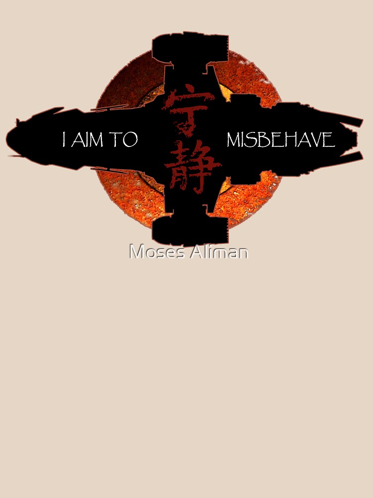 "I aim to misbehave - firefly" T-shirt for Sale by moali | Redbubble ...