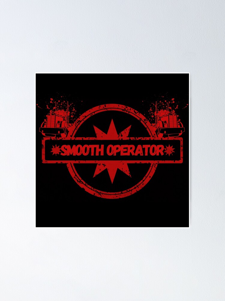 "Smooth Operator Owner Operator Classic Red" Poster by marymaple ...