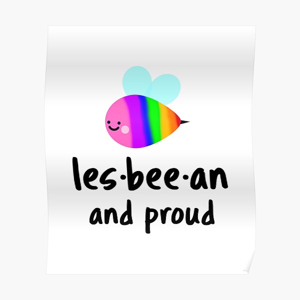 "LES BEE AN AND PROUD PRIDE MONTH" Poster by Dilboswagginz92 | Redbubble