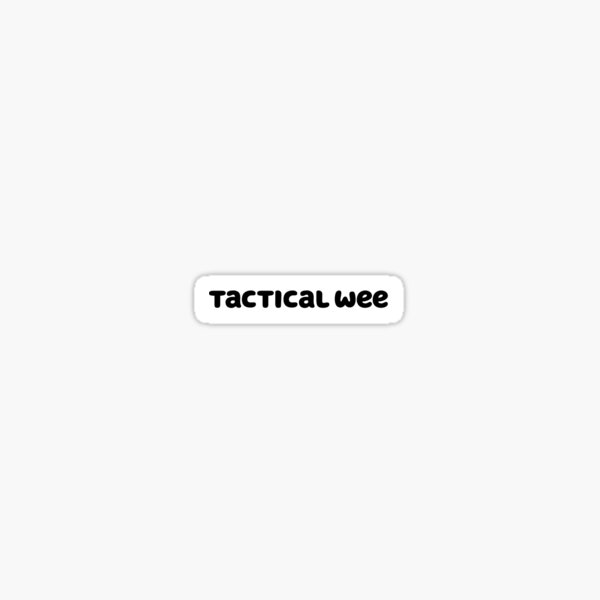 "tactical wee" Sticker for Sale by Hilly366 | Redbubble