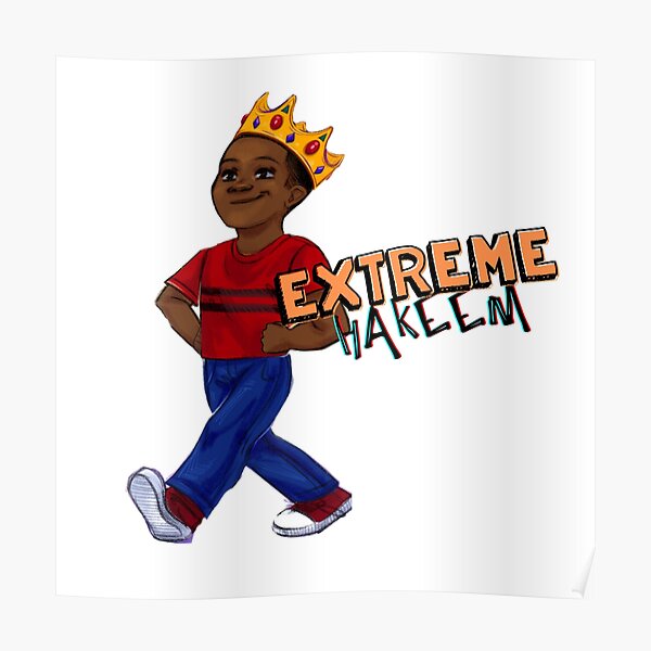"Extreme Hakeem King" Poster for Sale by alifewithjoy | Redbubble