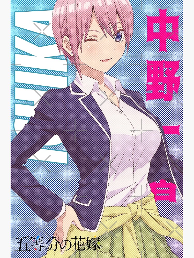 "The Quintessential Quintuplets - Ichika Nakano" Poster by SeanKnows ...