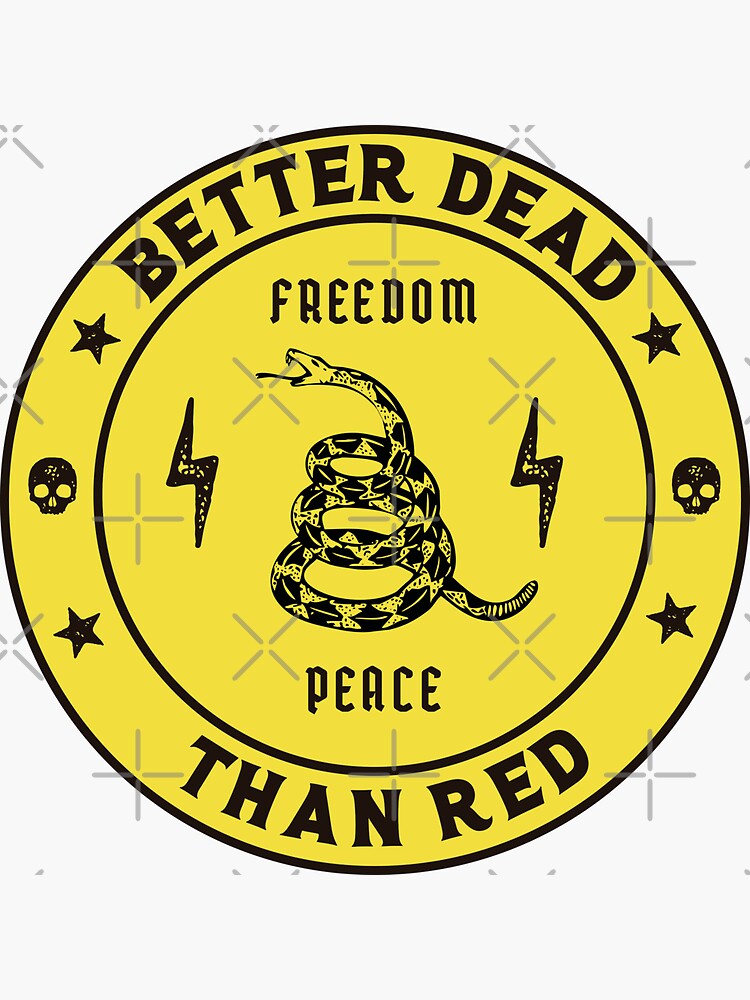 "Better Dead Than Red" Sticker for Sale by LibertarianSt | Redbubble