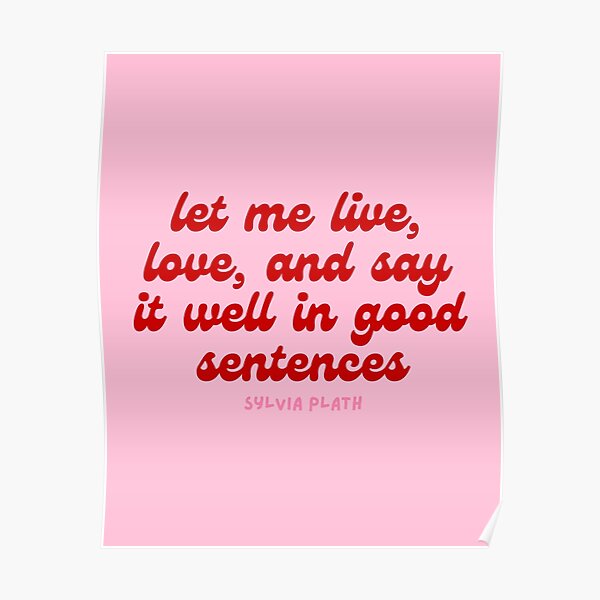 Let Me Aesthetic Sylvia Plath Quote Retro Poster By Faeblehoarder