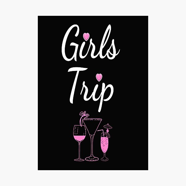 "Women's Girls Trip - Matching Weekend Getaway Vacation" Photographic ...