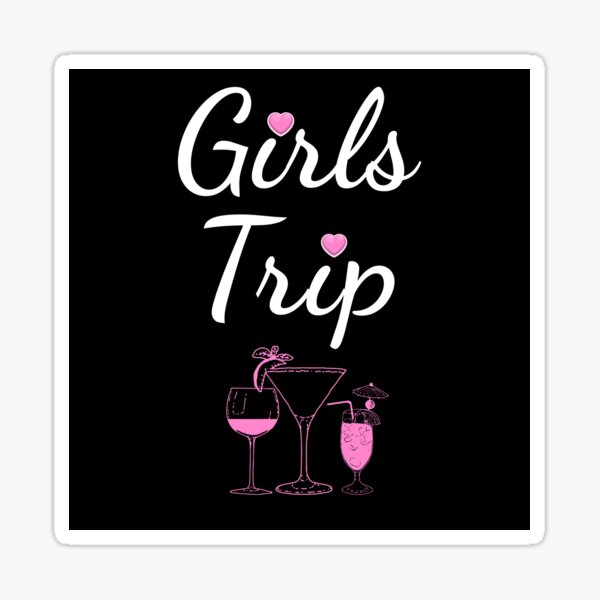 "Women's Girls Trip - Matching Weekend Getaway Vacation" Sticker for ...