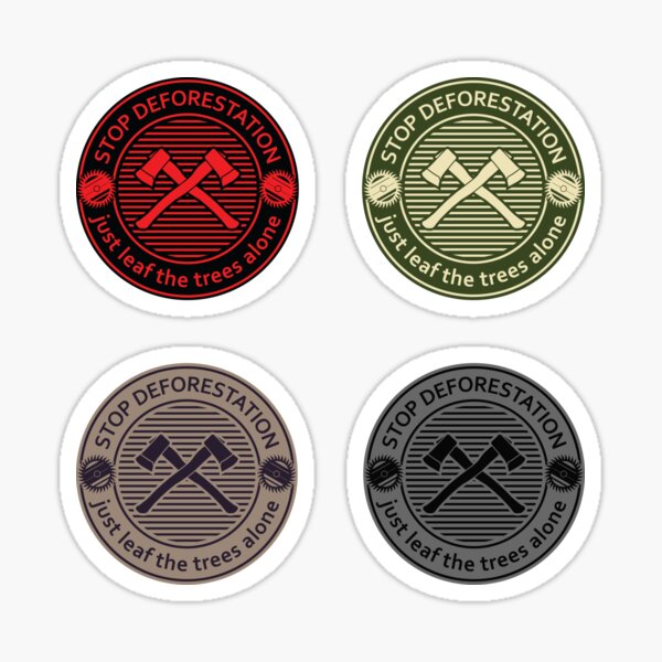 Stop Deforestation Stickers | Redbubble