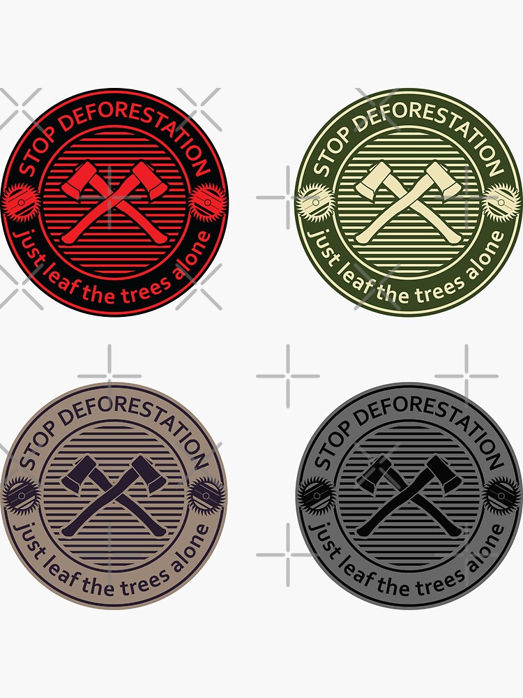 "Stop Deforestation, Just Leaf The Trees Alone - Funny Deforestation ...