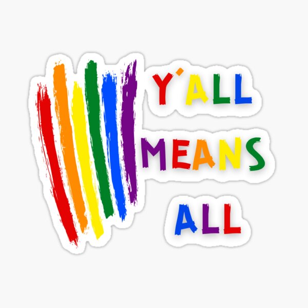 "PRIDE MONTH Y'ALL MEANS ALL" Sticker for Sale by Destine99 | Redbubble