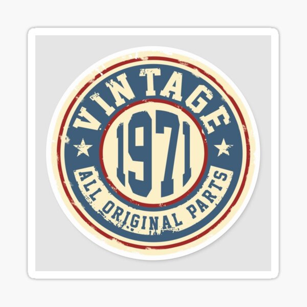 "Vintage 1971 All original" Sticker by NatiiHerre | Redbubble