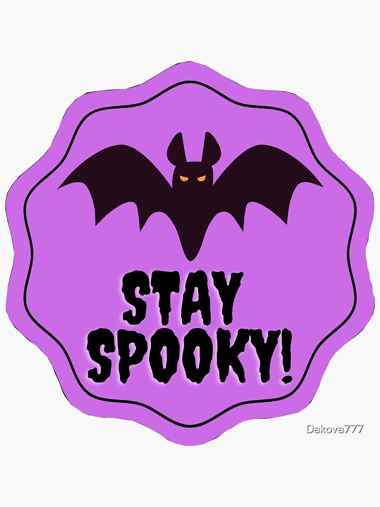 "Stay Spooky" Sticker for Sale by Dakova777 | Redbubble